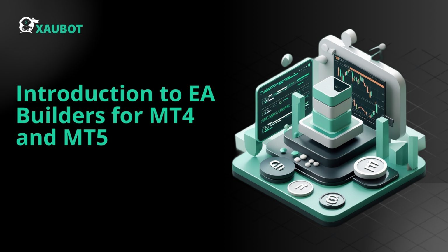 Introduction to EA Builders for MT4 and MT5 - XAUBOT | AI Forex & Gold ...